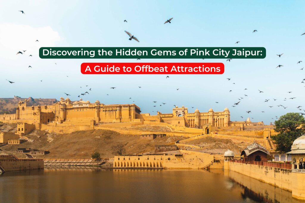 Discovering Jaipur: The Pink City's Timeless Beauty