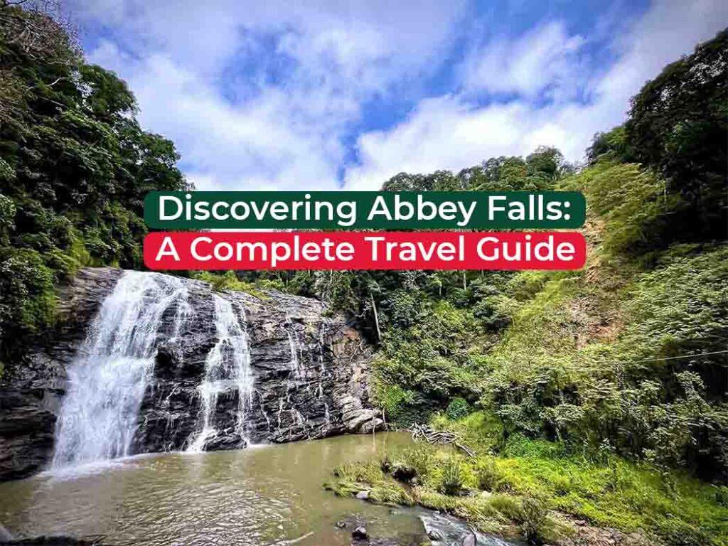Exploring the Abbey Falls: A Complete Travel Guide